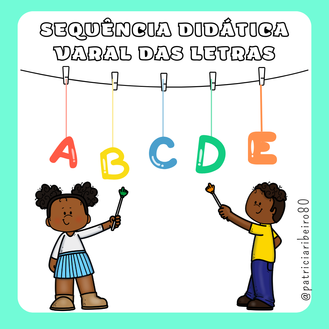 SEQUÊNCIA DIDÁTICA: VARAL DAS LETRAS – Patricia Pedagógicos ...